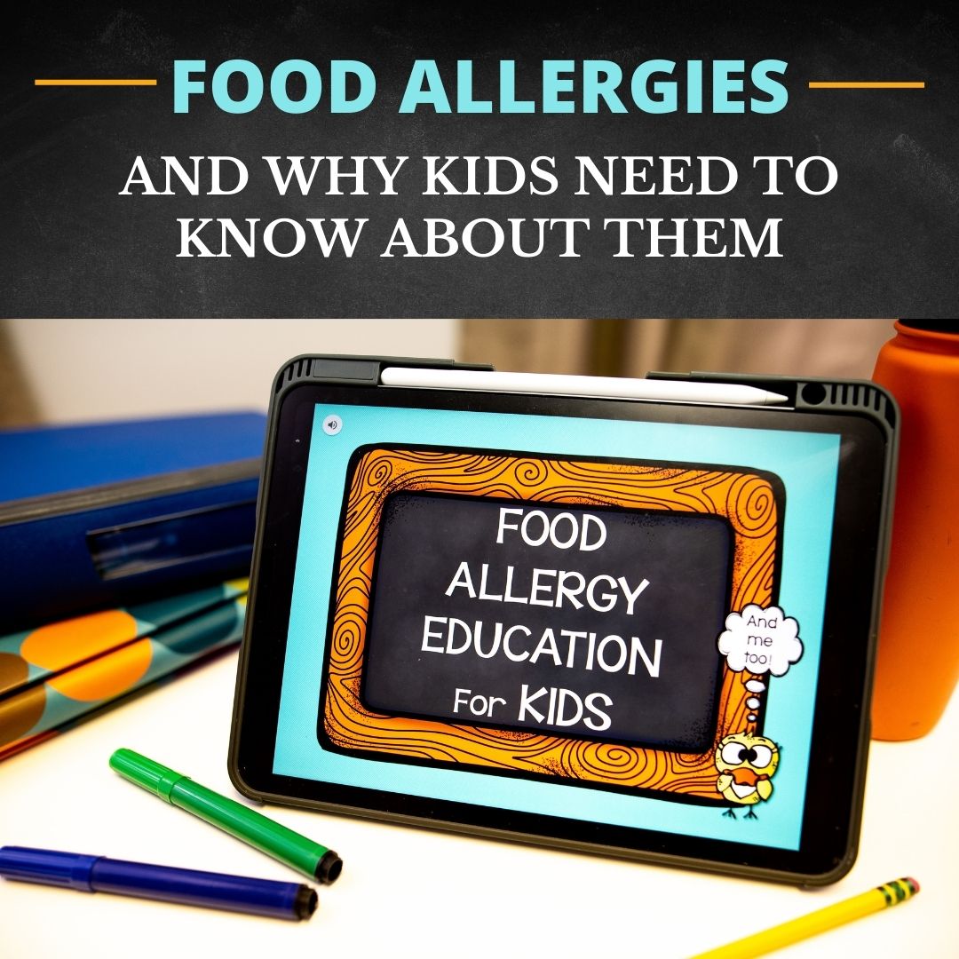 Why Food Allergy Awareness is Important to Teach in the Classroom ...